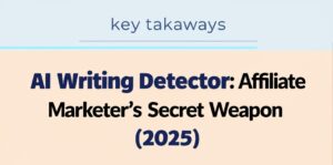 5 Best AI Writing Detectors for Affiliate Marketing (2025 Guide)